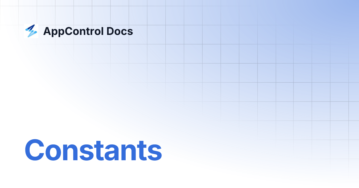 Constants | AppControl Docs