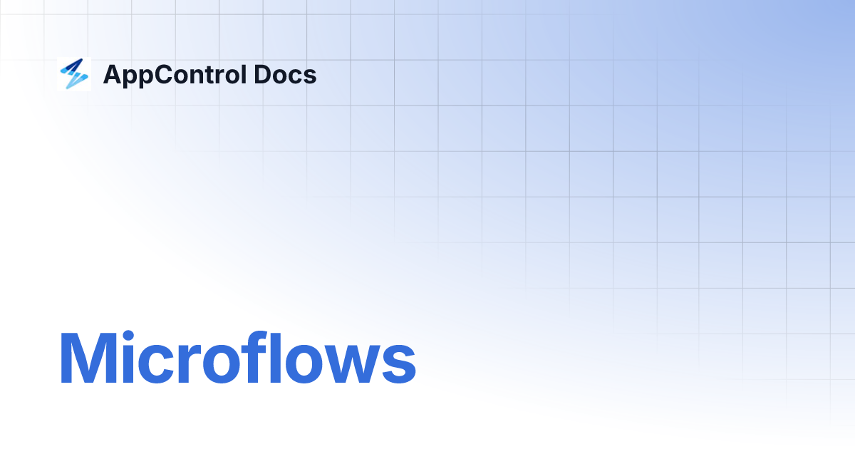 Microflows | AppControl Docs