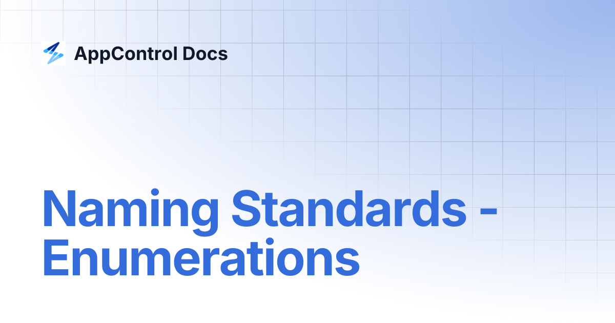 Naming Standards - Enumerations | AppControl Docs